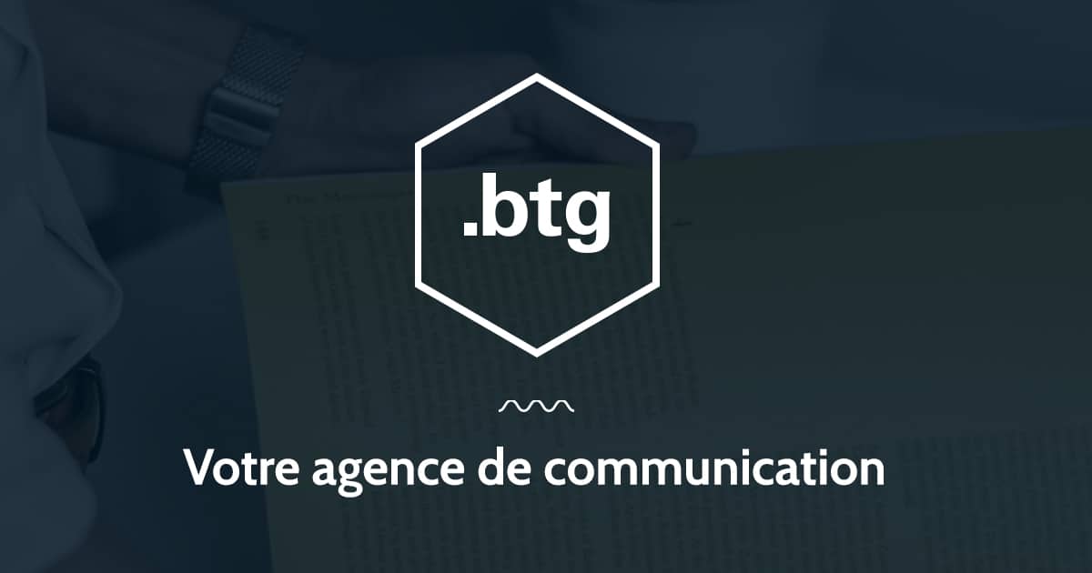 Agence de communication à Tours & Vannes | Btg communication